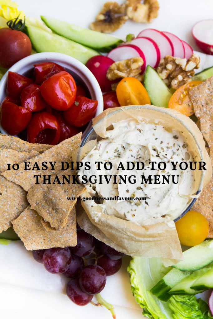 10 Easy Dips to Add to Your Thanksgiving Menu - Goodness and Favour