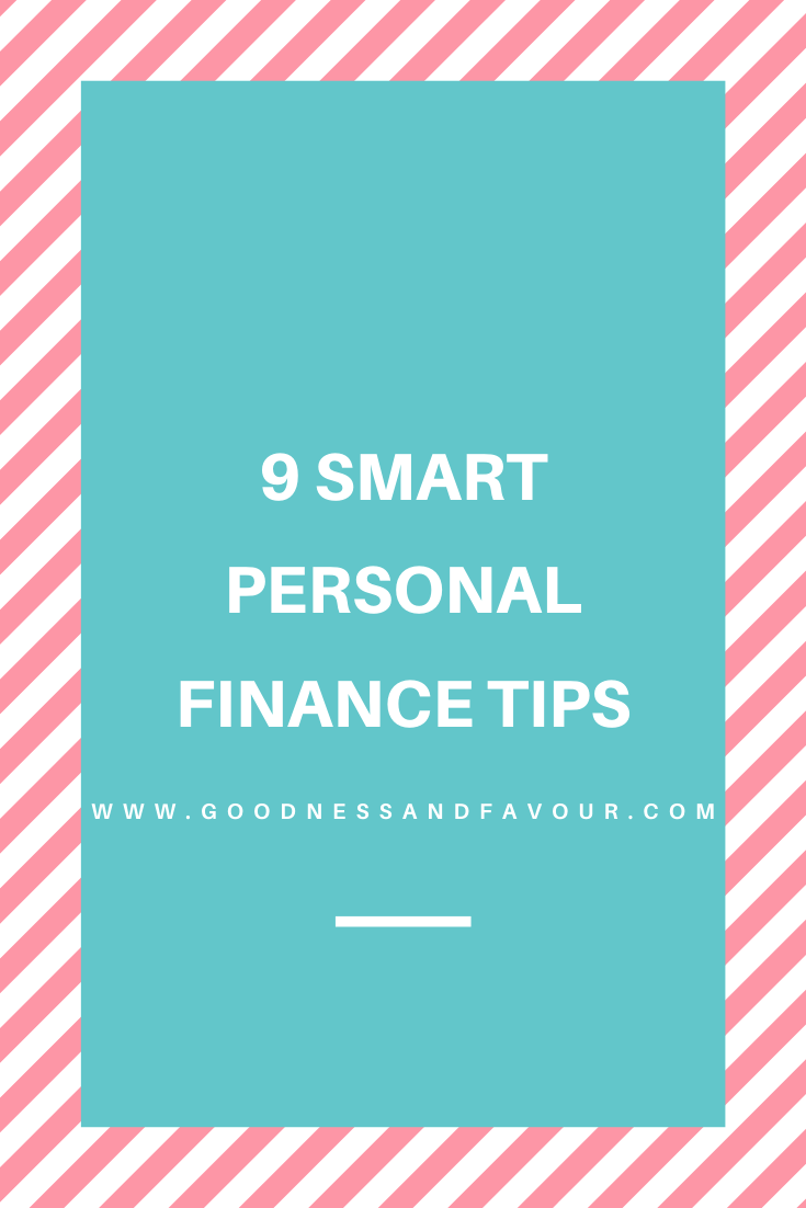 9 Smart Personal Finance Tips - Goodness and Favour