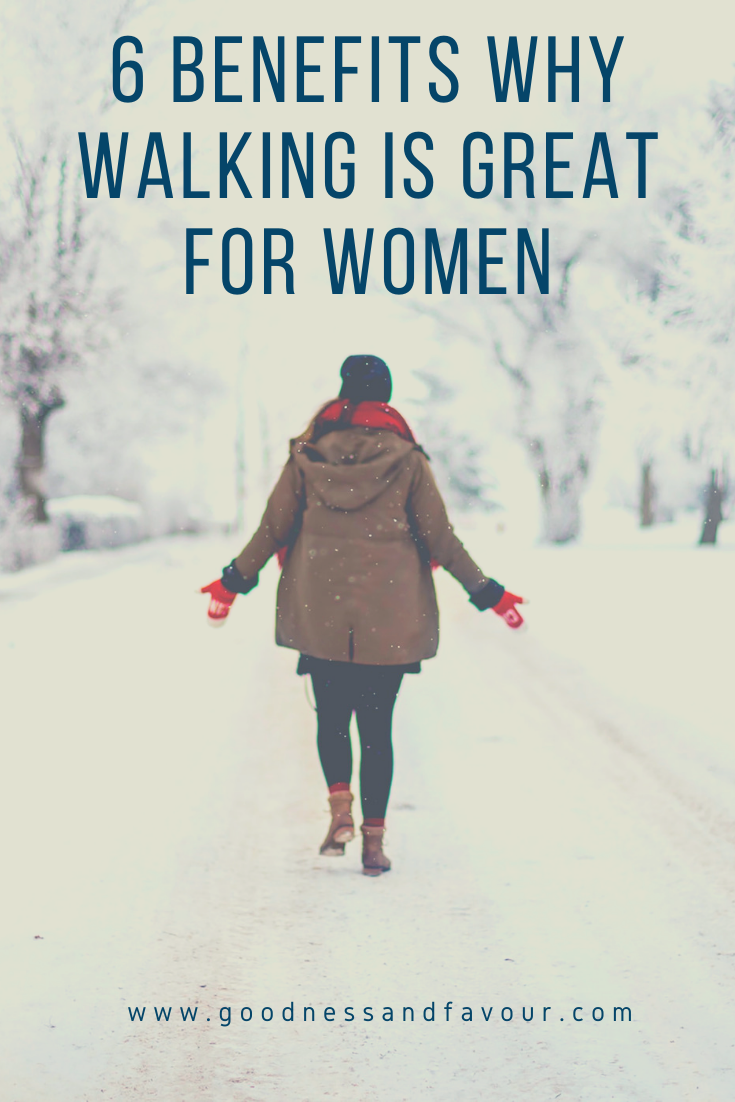 6 Benefits Why Walking is Great for Women - Goodness and Favour