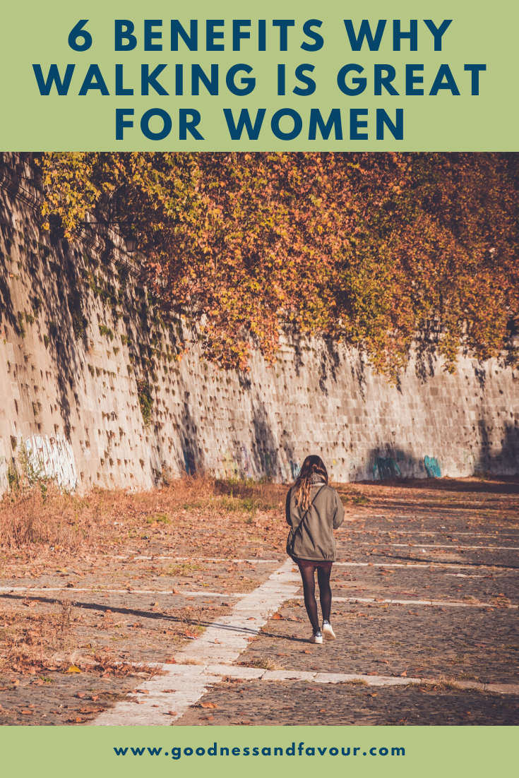 6 Benefits Why Walking is Great for Women - Goodness and Favour