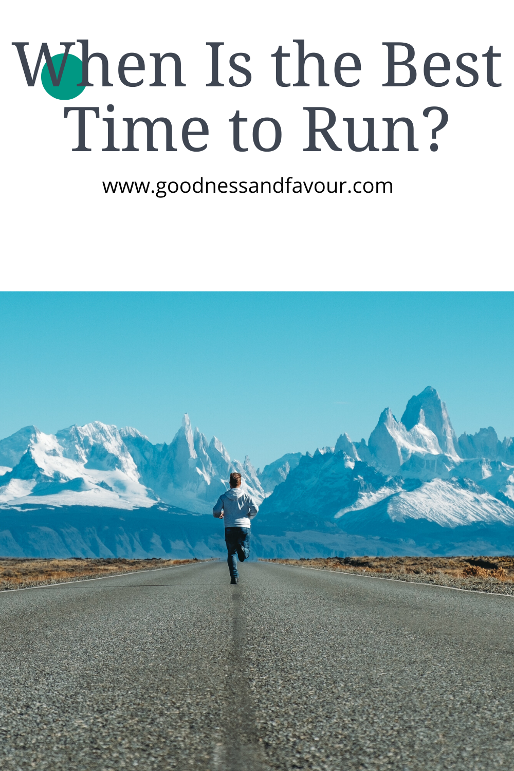 When Is the Best Time to Run? - Goodness and Favour