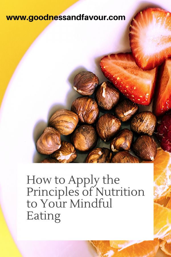 How to Apply the Principles of Nutrition to Your Mindful Eating ...